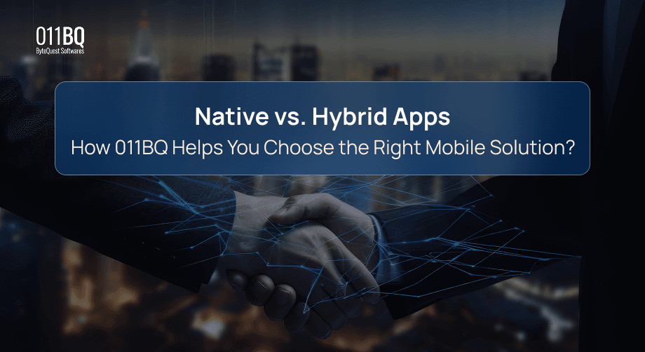 Native vs. Hybrid Apps: How 011BQ Helps You Choose the Right Mobile ...