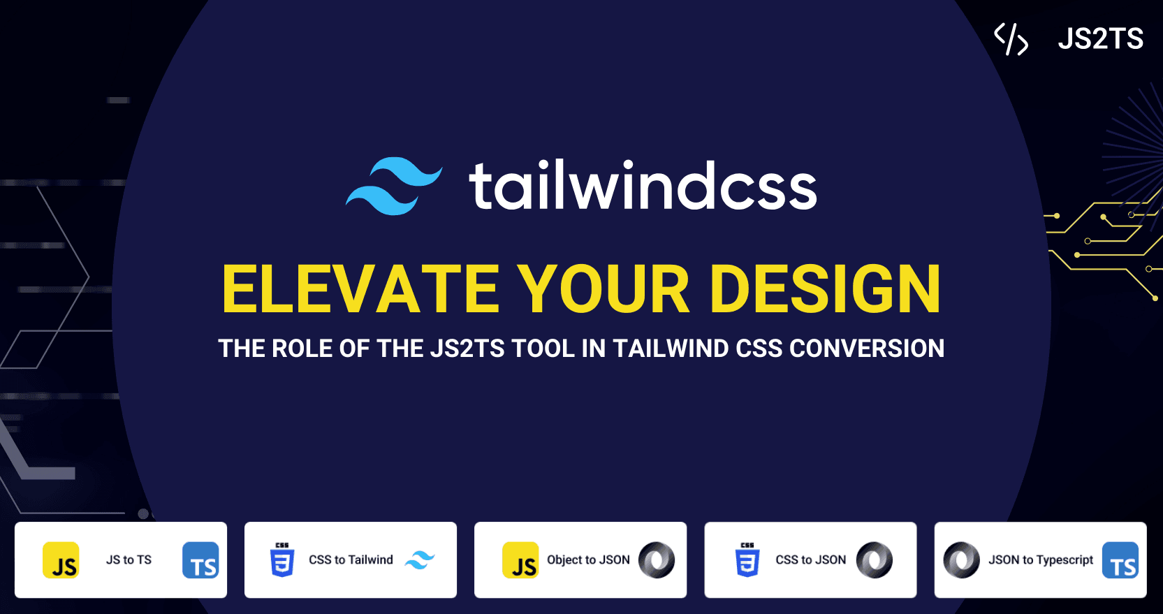 Elevate Your Web Design: The Role of the JS2TS Tool in Tailwind CSS Conversion